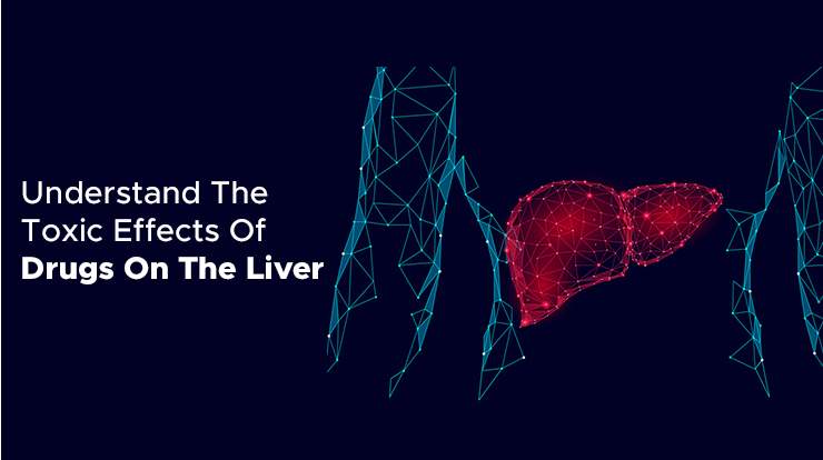 What Is A Drug-Induced Liver Injury And How To Avoid It?